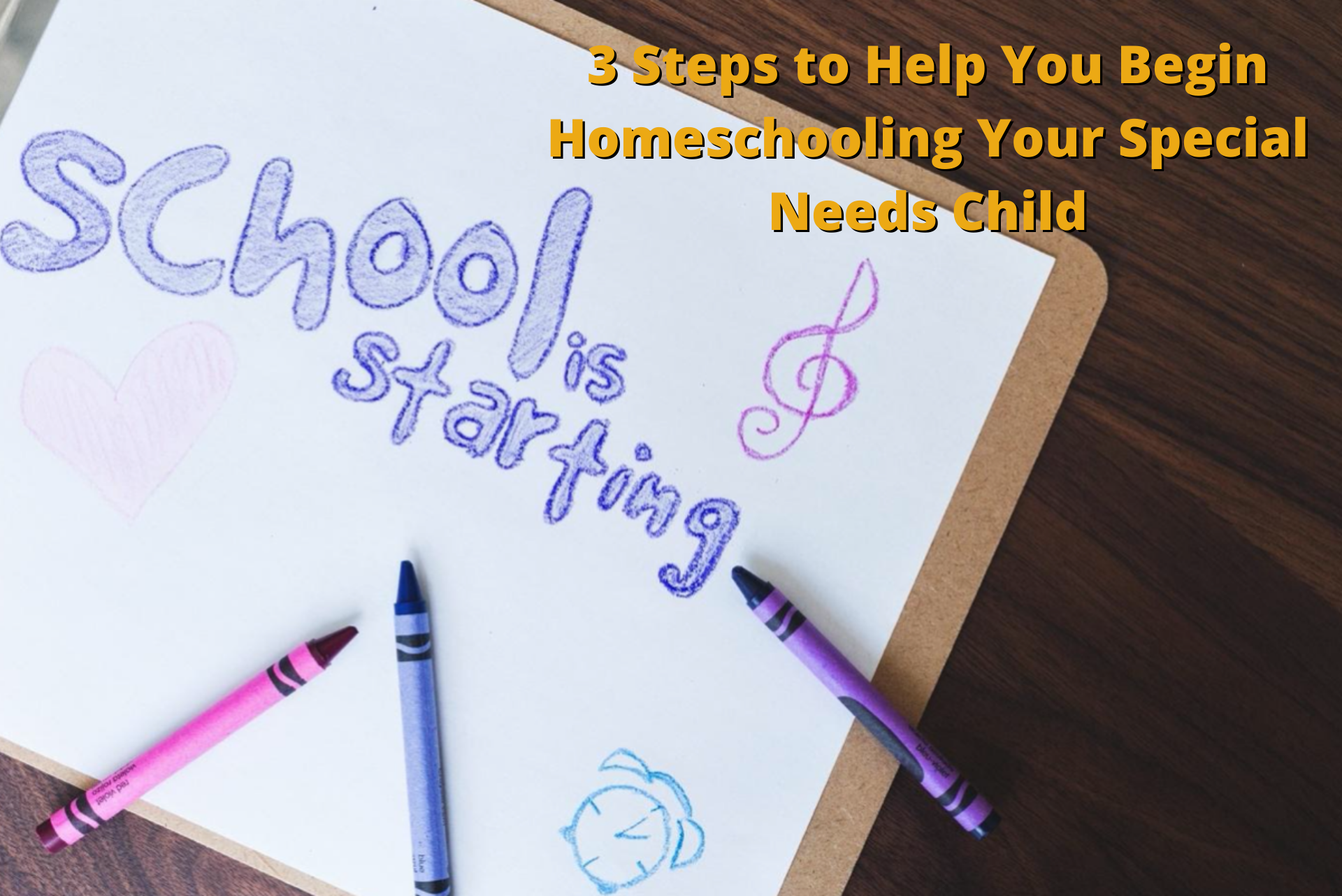3 Steps To Help You Begin Homeschooling Your Special Needs Child Home