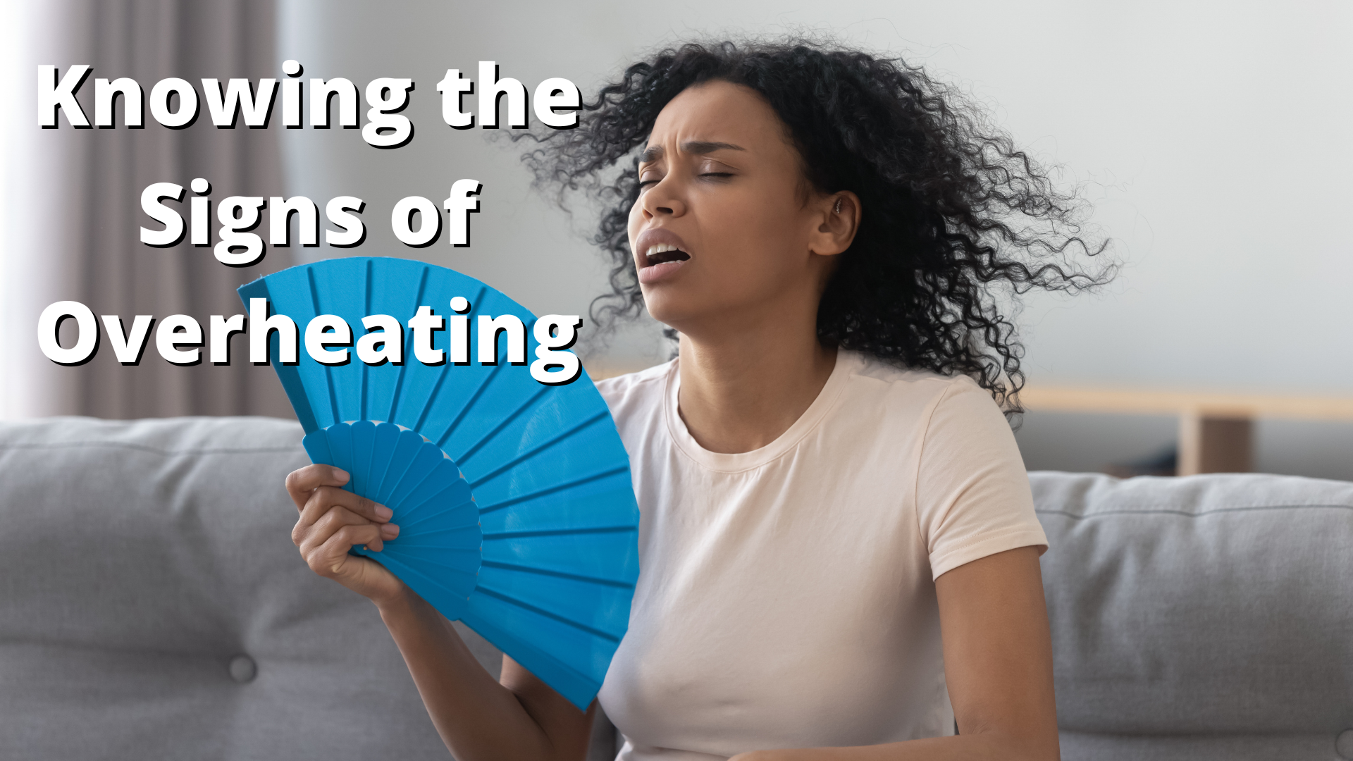 Knowing the Signs of Overheating - Home School Facts