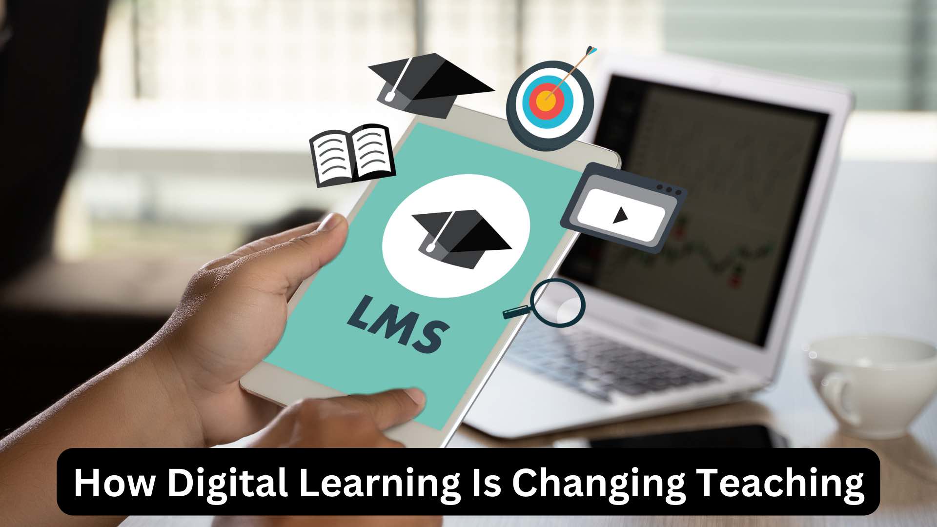 How Digital Learning Is Changing Teaching - Home School Facts