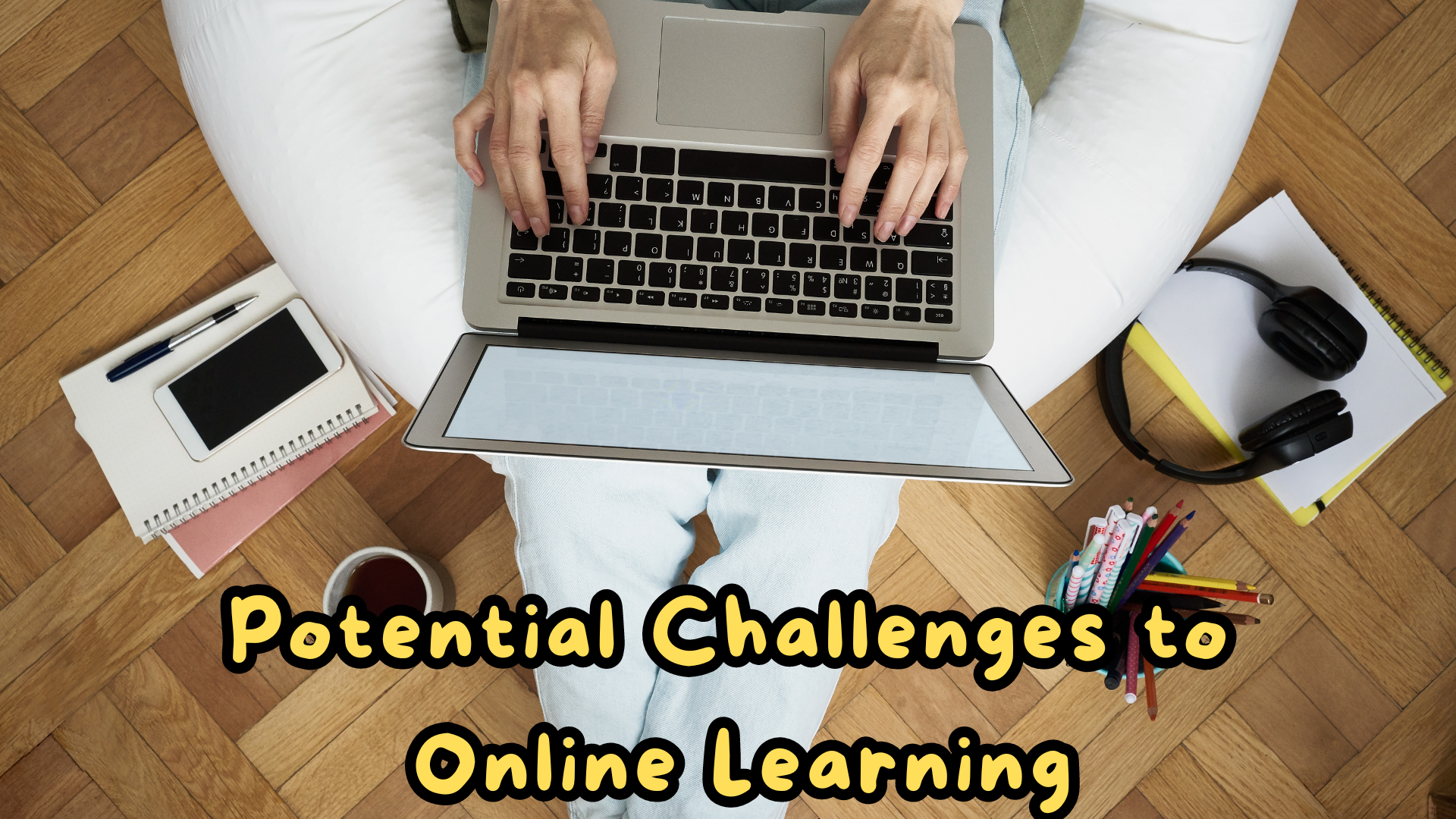 Potential Challenges to Online Learning - Home School Facts