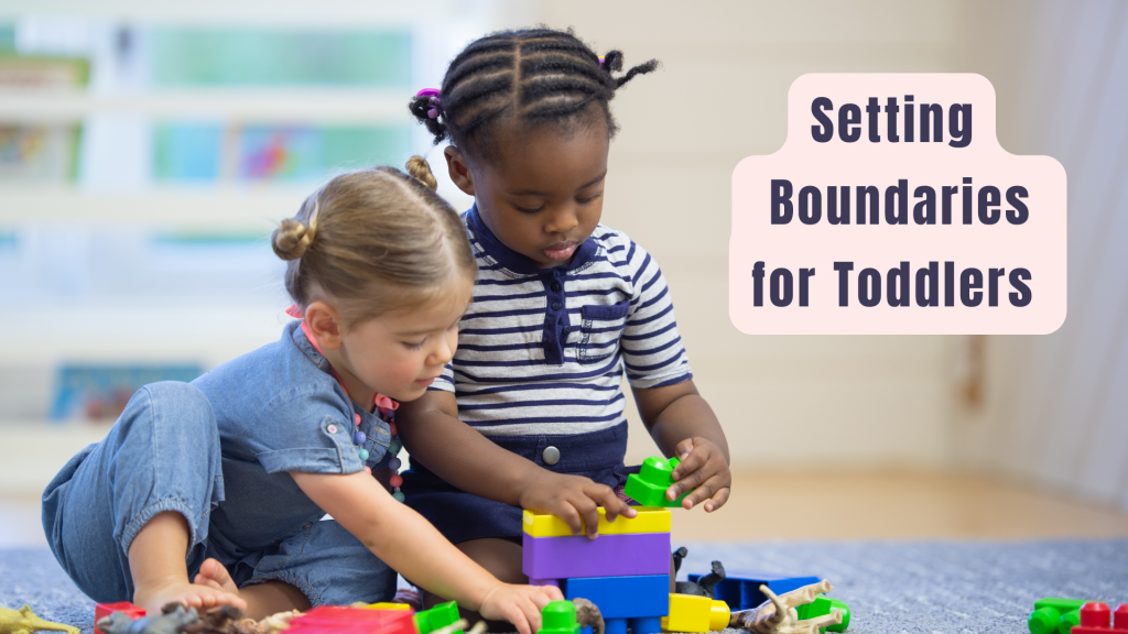Setting Boundaries for Toddlers - Home School Facts