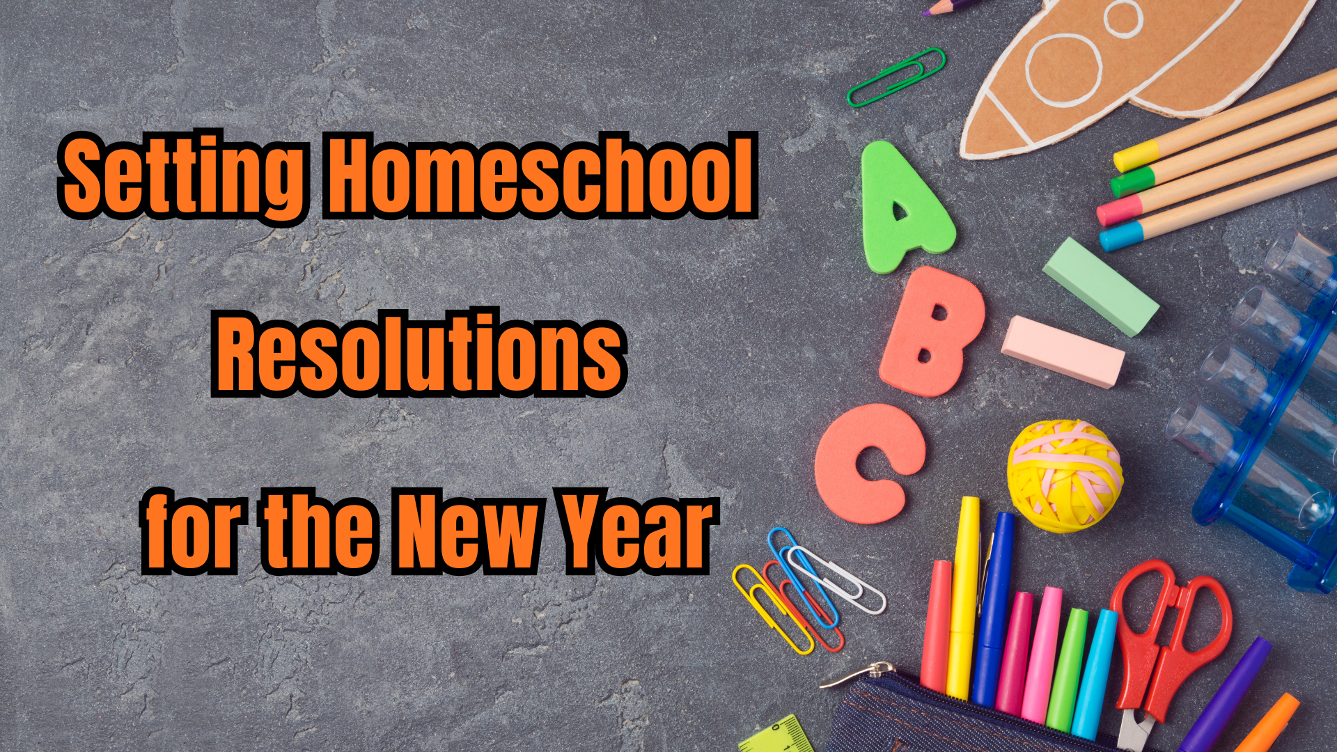 Setting Homeschool Resolutions for the New Year - Home School Facts